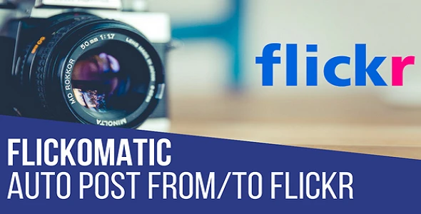 Download Flickomatic Automatic Post Generator and Flickr Auto Poster ...