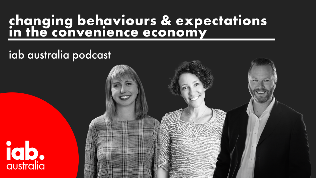 Changing behaviours and expectations in the convenience economy - IAB Australia